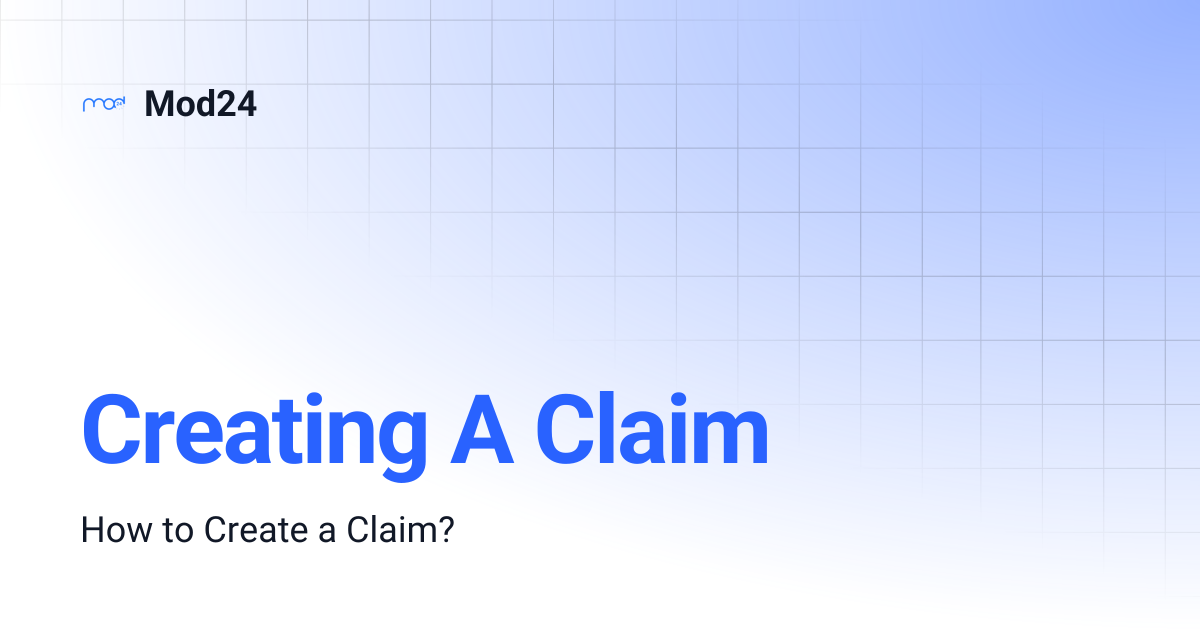 Creating A Claim | Mod24